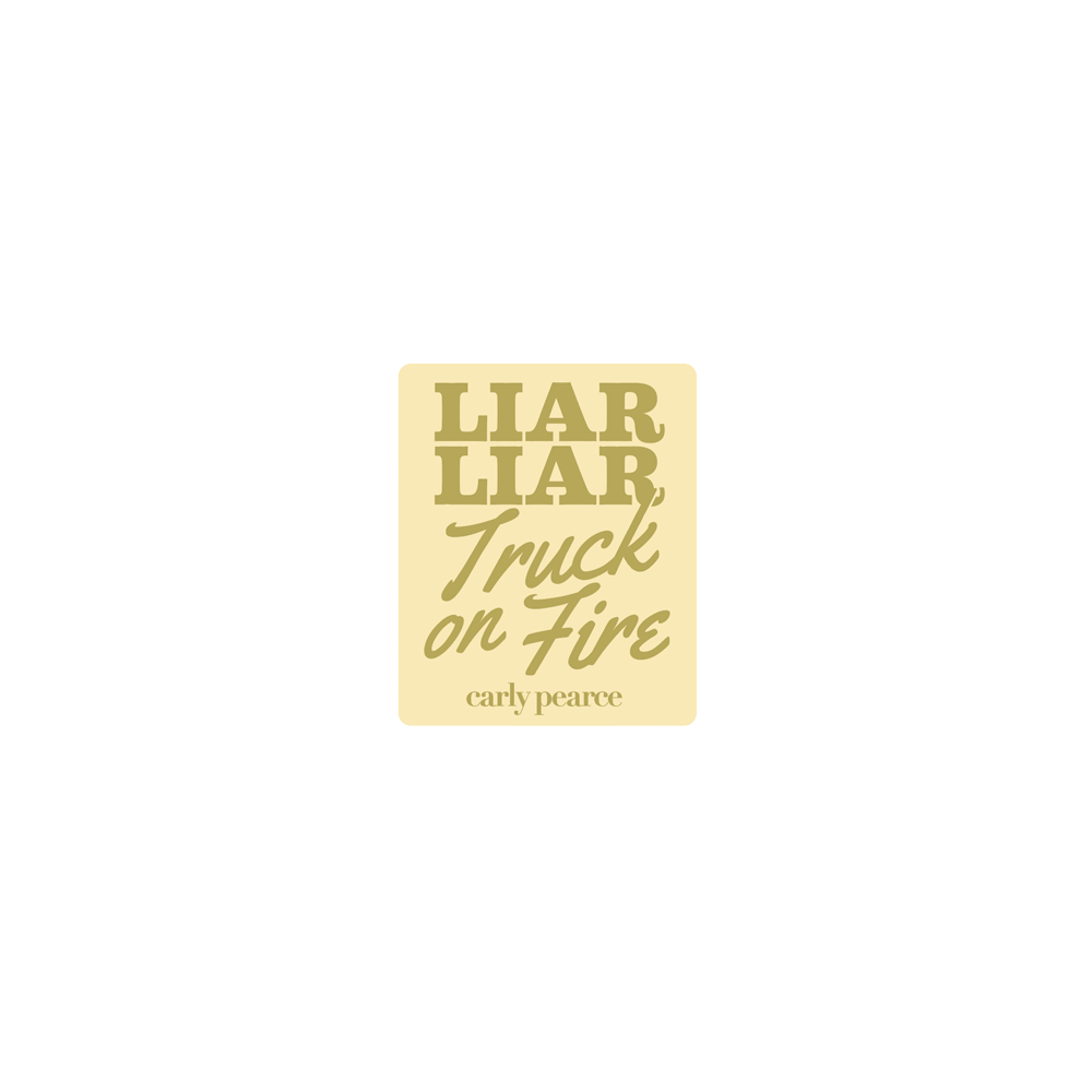 liar liar sticker – Carly Pearce